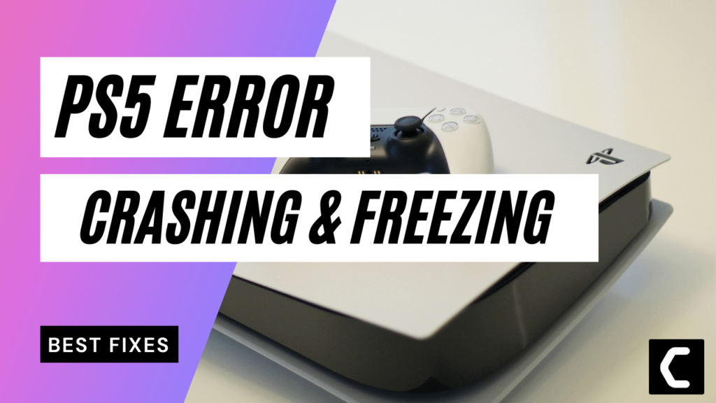 PS5 Freezing/Crashing? Keep Turning Off? [BEST FIX 2022]