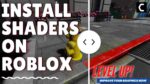How To Get Roblox Shaders EASILY? [2022 Step-by-Step]