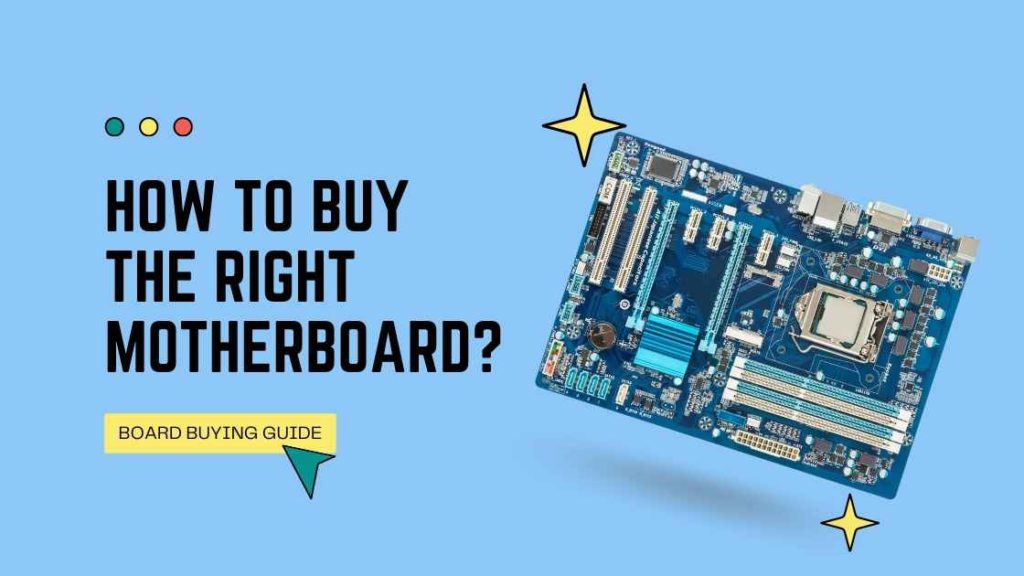 Choose the Right Motherboard for your PC - Beginner's Guide (2021)