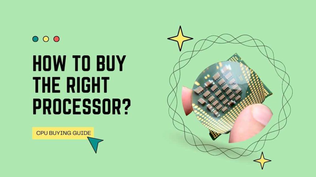 How to Buy the Right CPU? – TCG