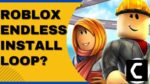 Roblox Endless Install Loop? Latest Roblox Loop? FIX [2025]