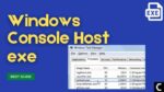 What is Conhost.exe? Console Windows Host High Memory?