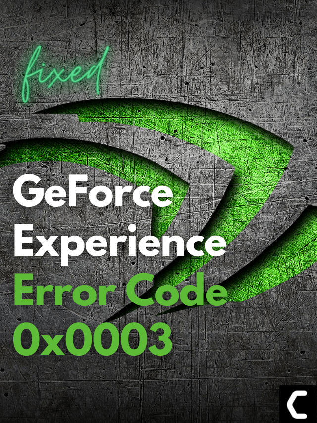 GeForce Experience Error Code 0x0003