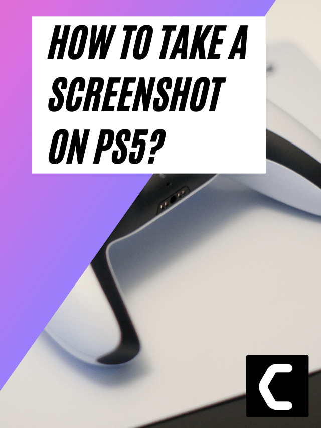 Best Way To Take a Screenshot on PS5