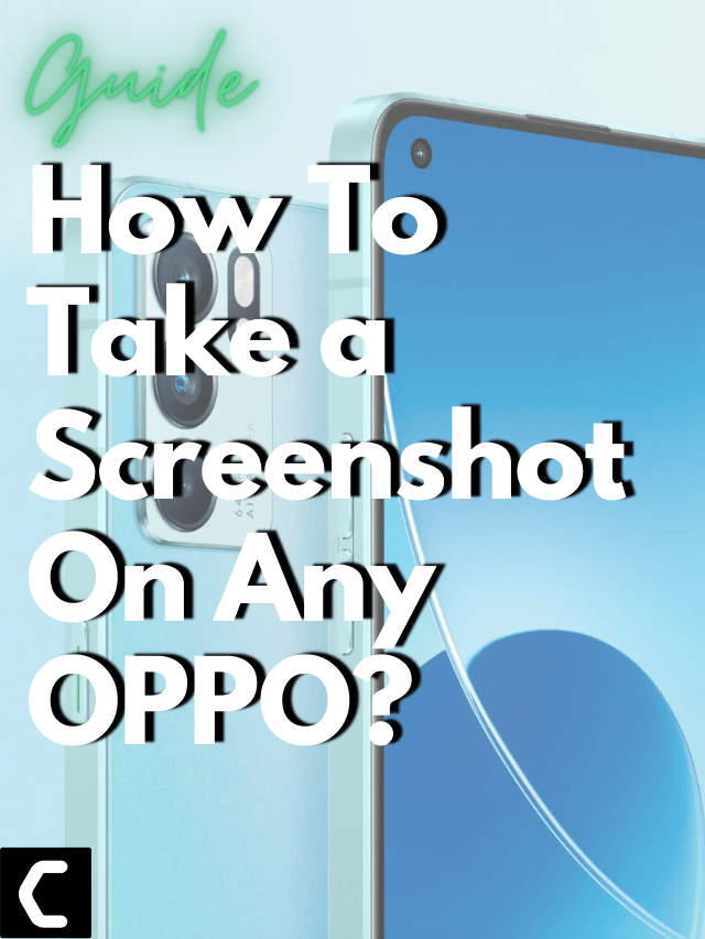 3 Easy Ways To Take a Screenshot on Any OPPO