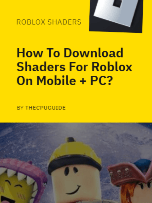 How to Get Roblox Shader EASILY on PC+Mobile? [2021 Guide]