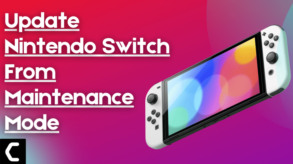 Update Nintendo Switch From Maintenance Mode [Super Fix]