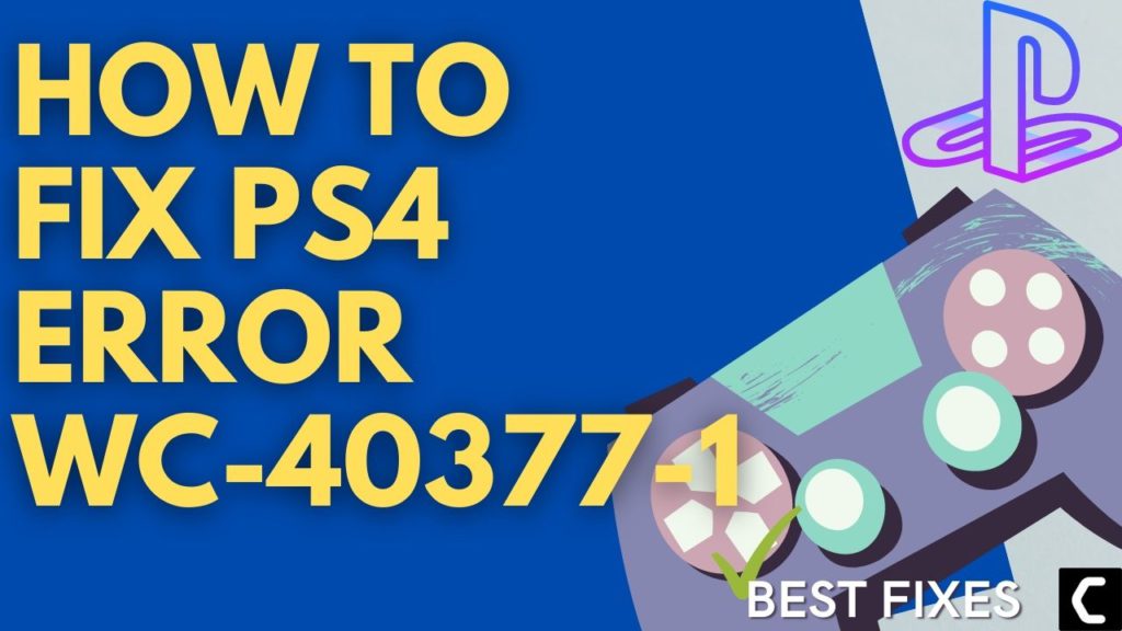 How To Fix PS4 Error WC-40377-1? Redeem Codes Error [2025]
