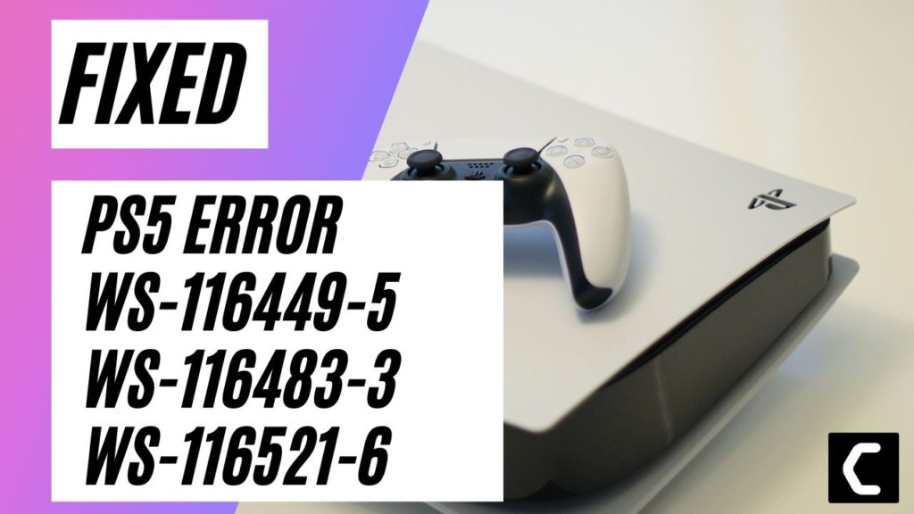 PS5 Error Code WS-116449-5, WS-116521-6? BEST Fix [2025]