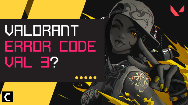 Valorant Error Code VAL 3? [7 Best Ways To Fix In 2022]