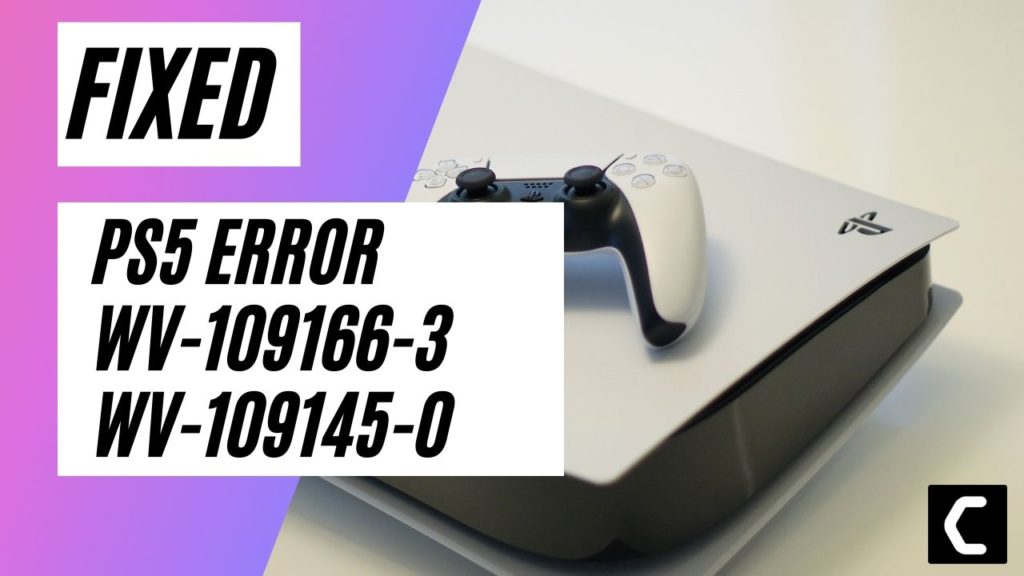 How To FiX PS5 Error Code WV 109166 3 WV 109145 0 Unable To Connect