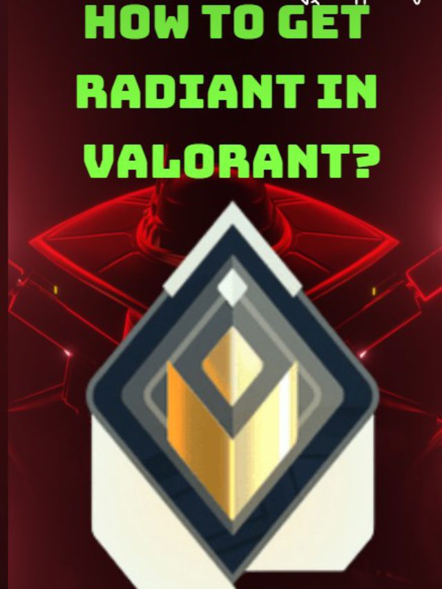 Get Radiant in Valorant- Super Easy Ways Revealed
