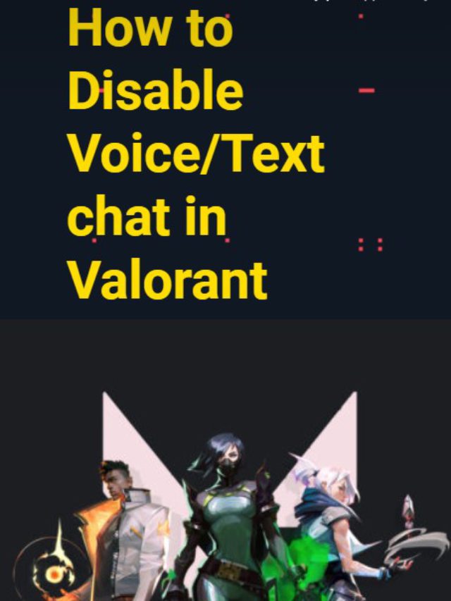 how-to-disable-voice-text-chat-in-valorant-easy-ways