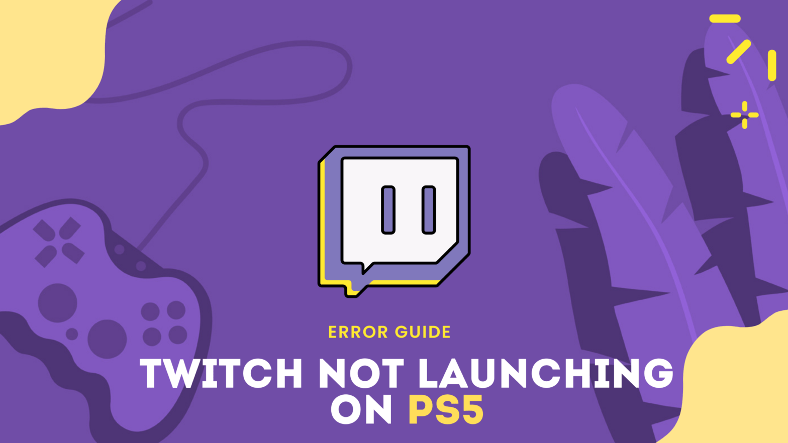 6 WORKING Fixes To Twitch Not Launching On PS5 [2025]