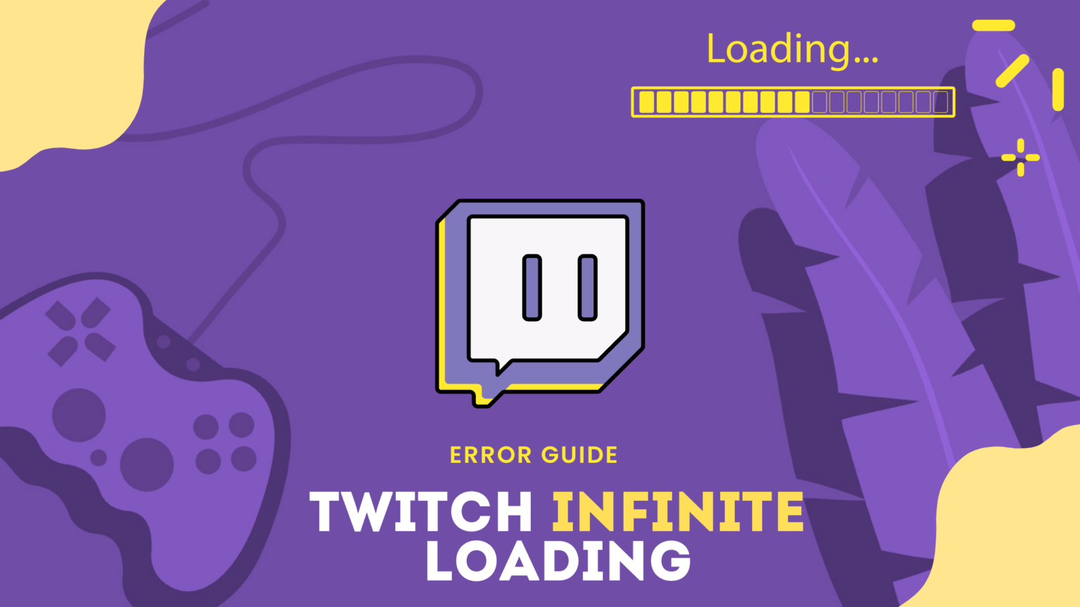 6 Useful Fixes To Twitch Infinite Loading [2025]