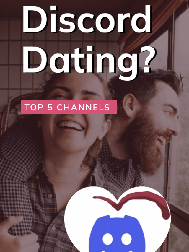 Dating on Discord? Where to Find Dating Channels? [TOP 5]