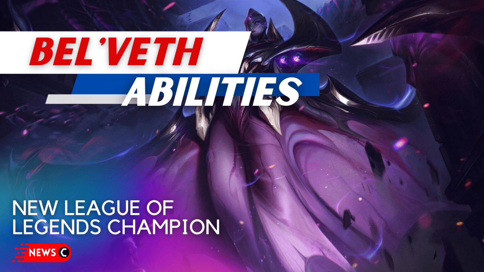 Bel'Veth, New LoL Champion in 2025 | What are her abilities?