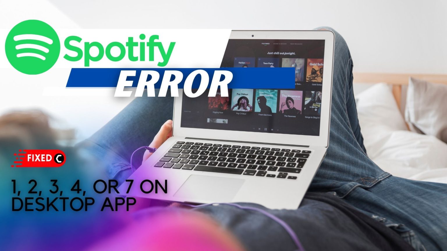 FIXED: Spotify Error Code 1, 2, 3, 4, Or 7 On Desktop App