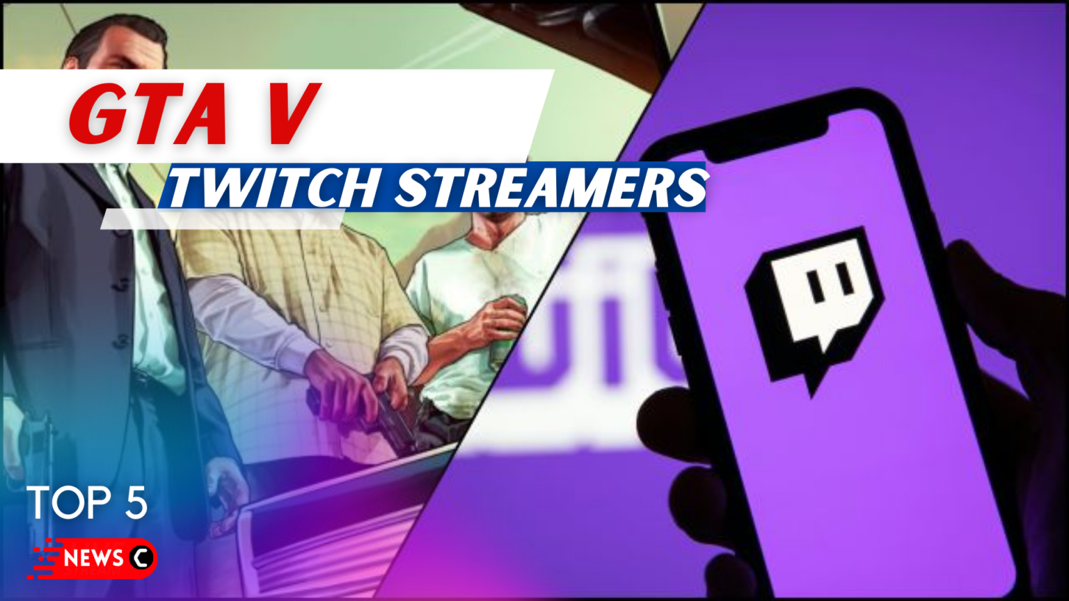 Best 5 GTA V Streamers on Twitch: Most Watched in 2025