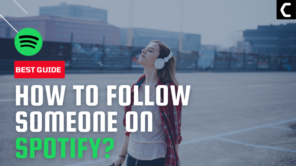 How to Follow Someone On Spotify In 3 Quick Steps? – TCG
