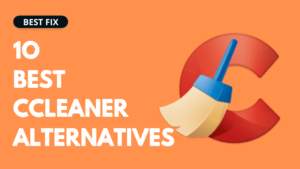 10 Best Free/Paid CCleaner Alternatives FOR YOU [2025]