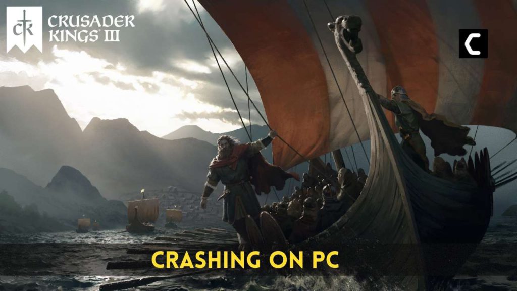 14 Easy Fixes To Crusader Kings 3 Crashing on PC [2025]