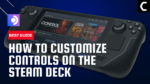 Guide: How To Customize Controls On The Steam Deck [2025]