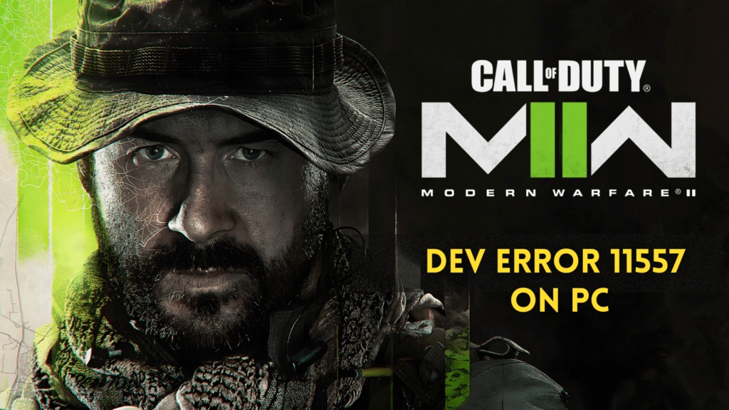 Solved: COD Modern Warfare 2 Dev Error 11557 On PC [2025]