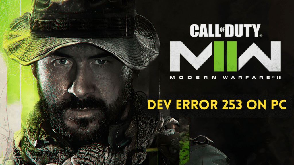 Fixed Call Of Duty MW2 Dev Error 253 On Windows 11 2024 Fixed Call Of Duty MW2 Dev Error 253 On Windows 11 2024