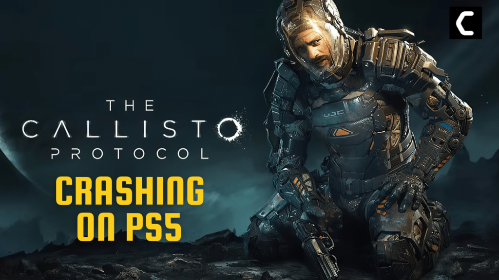 Callisto Protocol PS5 crashing: 7 easy ways to fix it [2026]