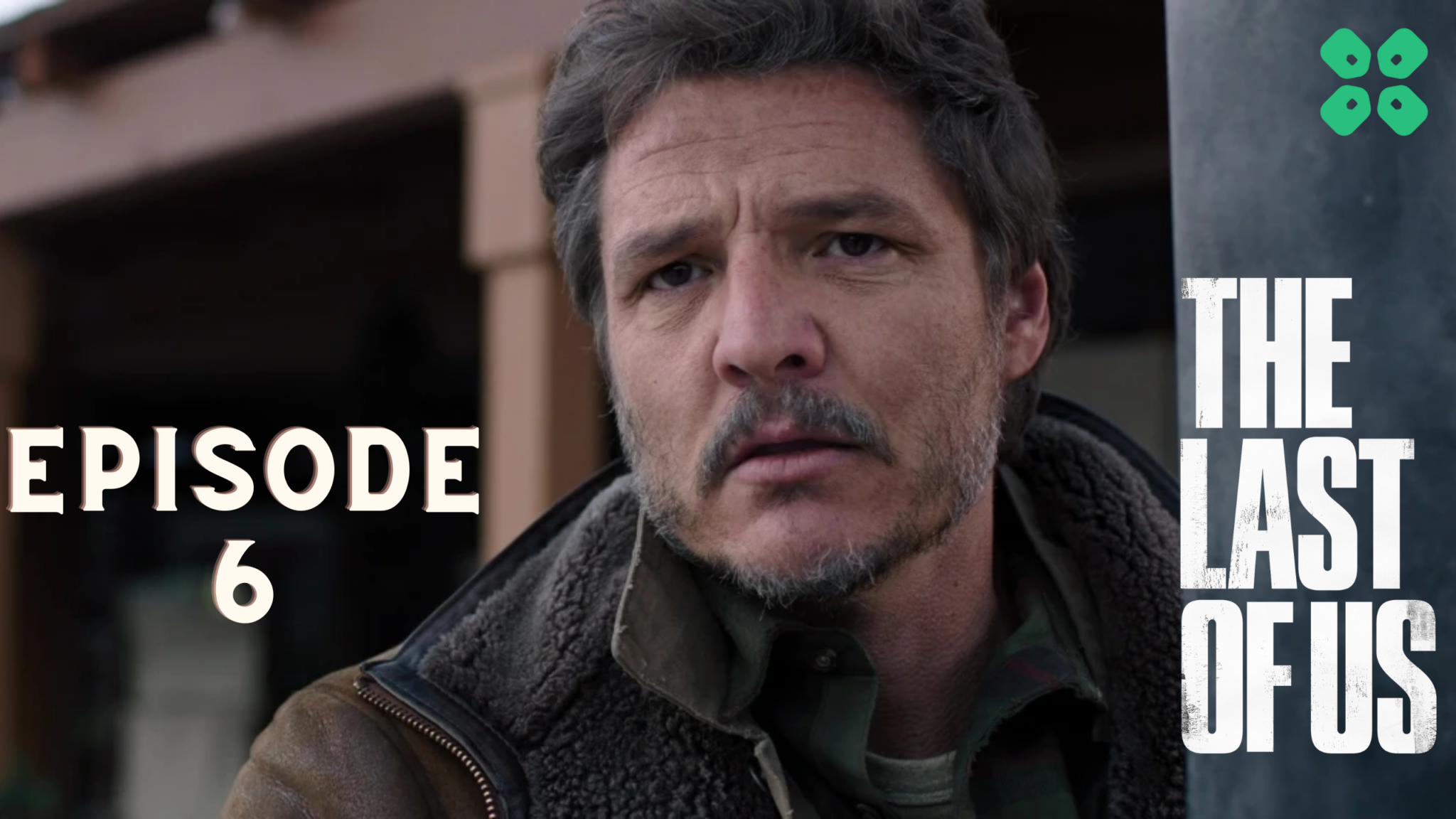 The Last of Us Episode 6: A Dramatic Dose of Emotions | TCG