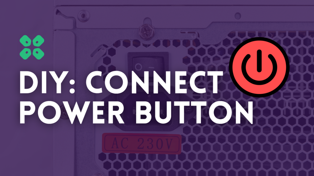 DIY Guide: Connect Power Button to Motherboard