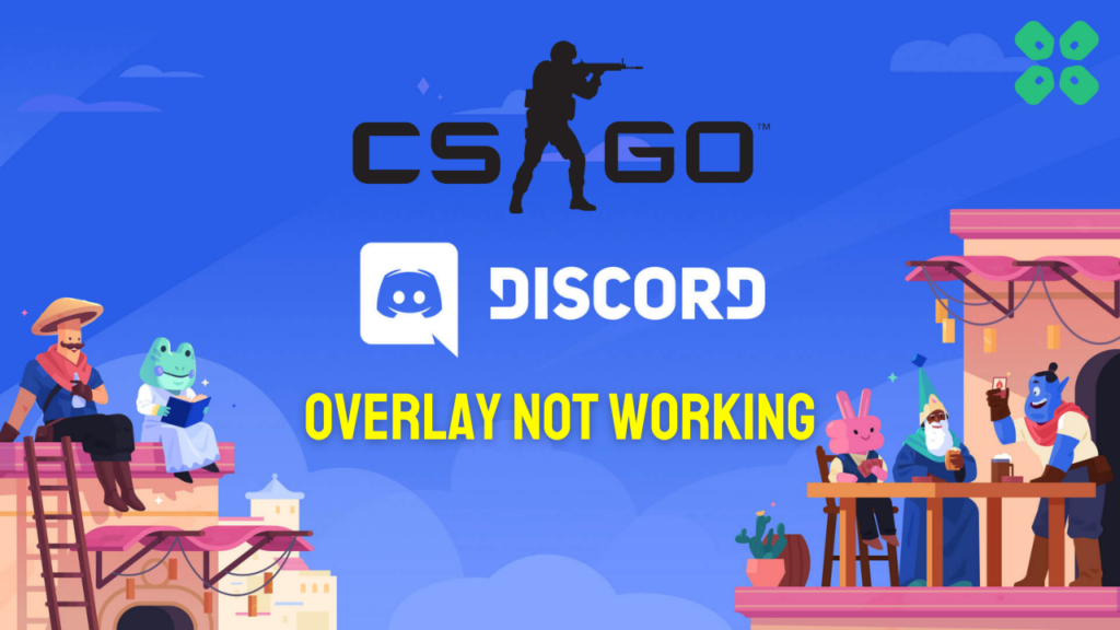 9 Easy Fixes: Discord Overlay Not Working With CSGO [2025]