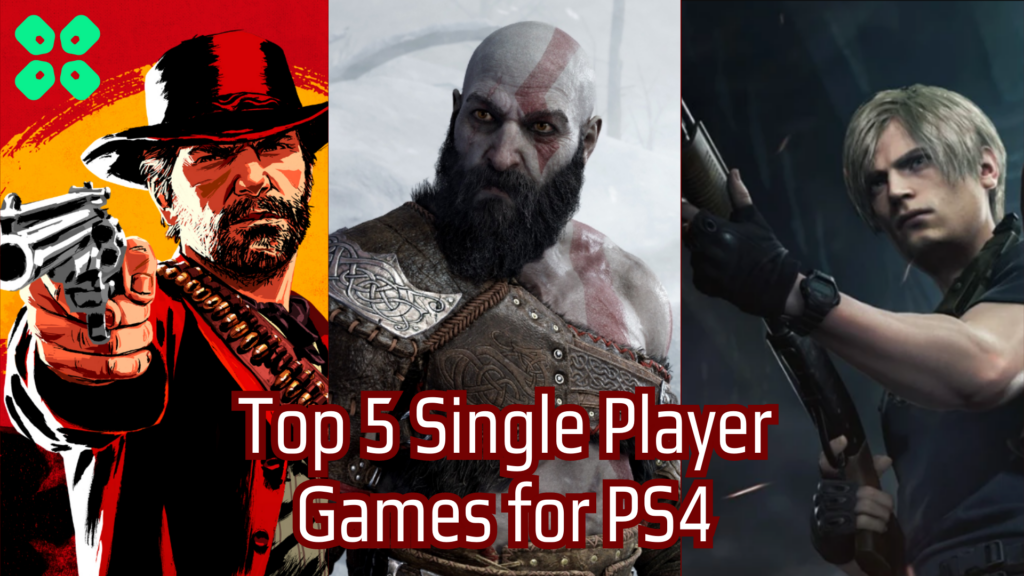Top 5 Single-Player Games for PS4 That Are Worth Playing