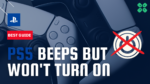 12 Easy Fixes: PS5 Won't Turn on But Beeps 3 Times [2025]