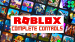 Complete Roblox Controls Guide for Xbox, PC, iOS & Android