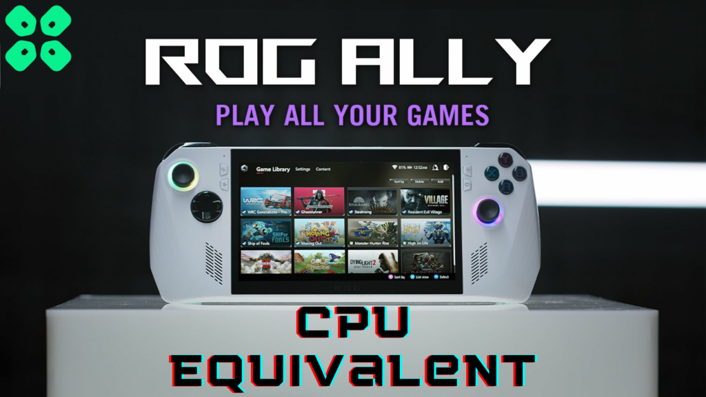 Which CPU is Equal to ROG Ally? AMD and Intel Comparison