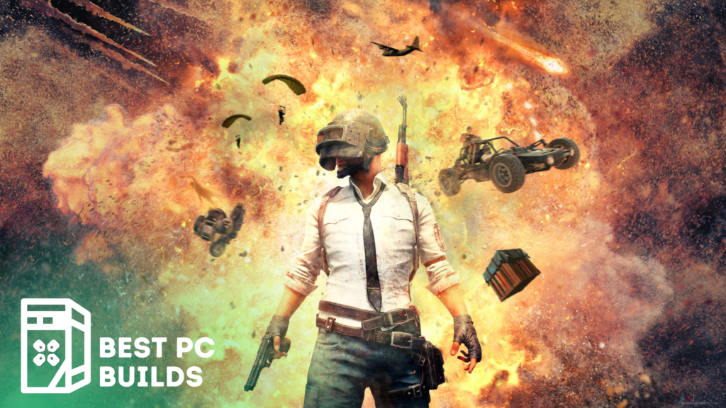 Best Gaming PC Builds for PUBG: BATTLEGROUNDS [1080p/4K]