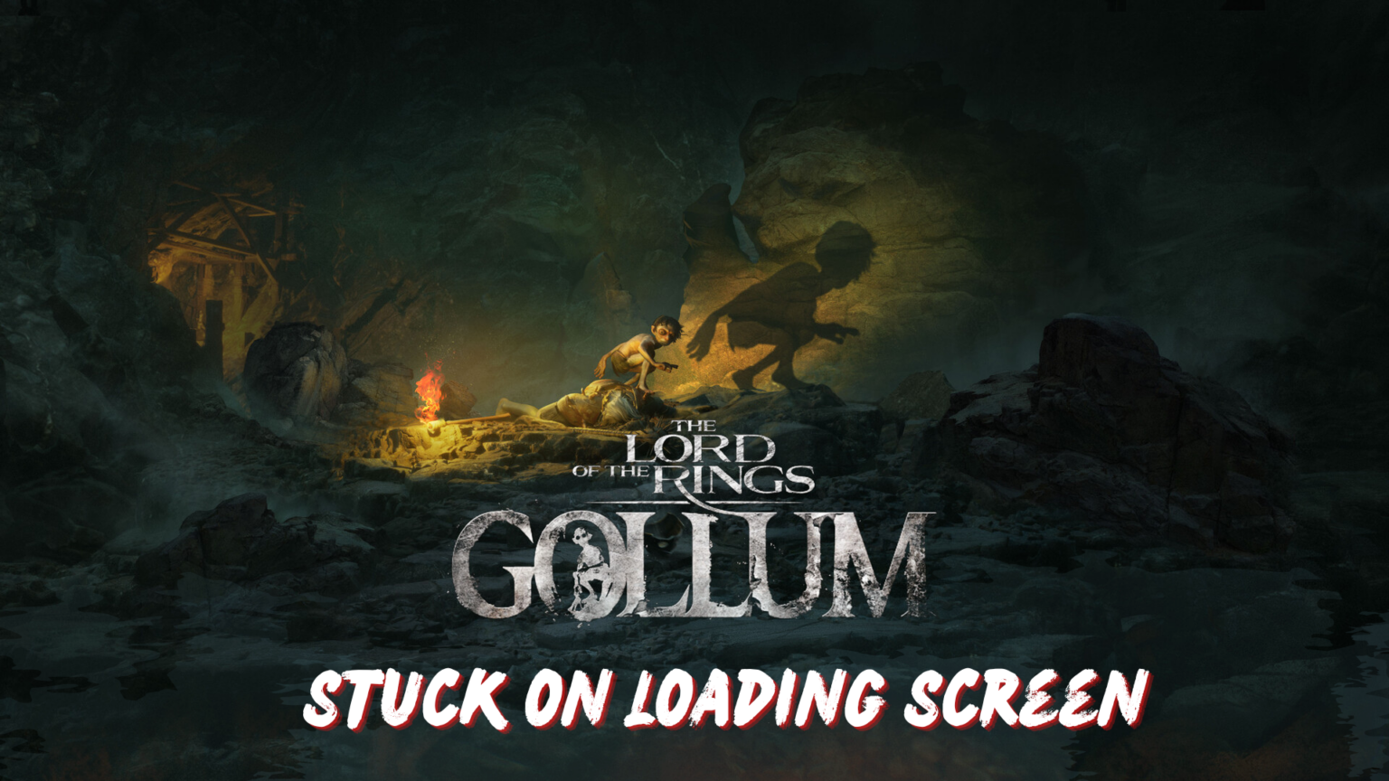 The Lord Of The Rings Gollum Stuck On Loading Screen [2025]
