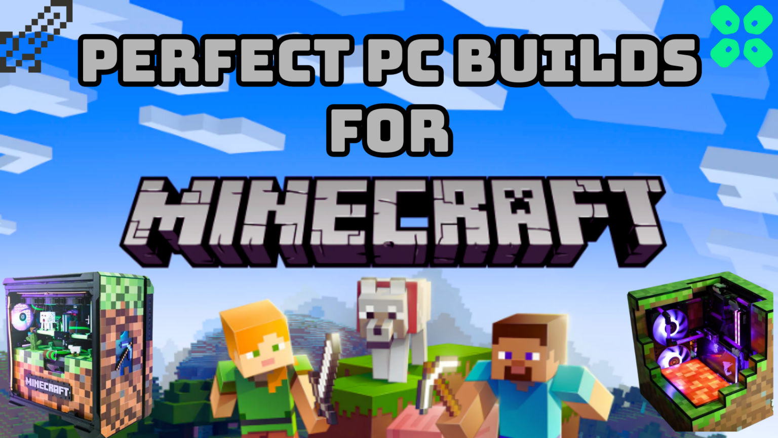 How to Build a PC for Minecraft Under $300/$500/$1000?