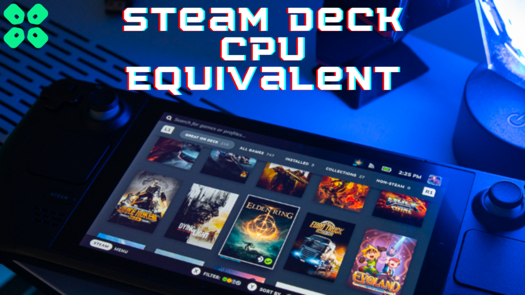 Which CPU is Equal to Steam Deck? AMD and Intel Processors
