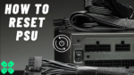 Right Way to Reset a PSU After a Power Outage! [Here's How]