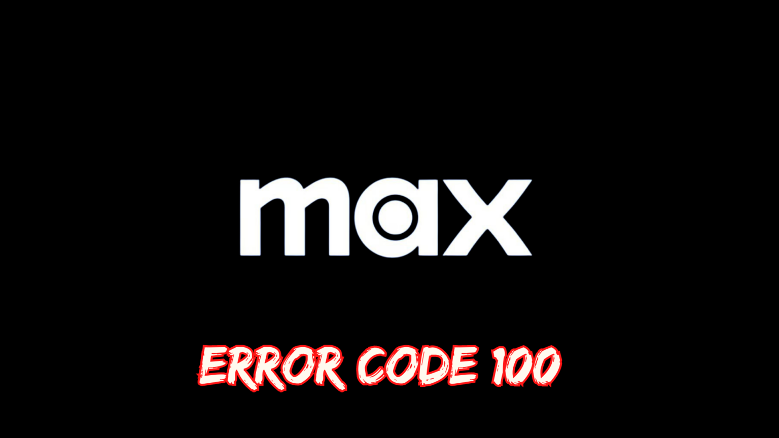 How to Fix Max Error Code 100: Best Fixes