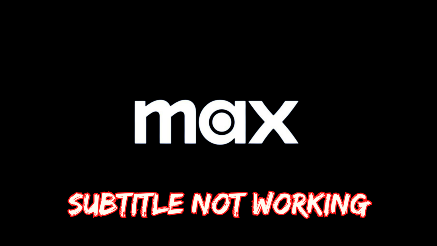 How To Fix Max Subtitle Not Working: Best Fixes