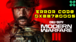 How to Fix Call of Duty MW3 0x887a0005 Error Code [2025]