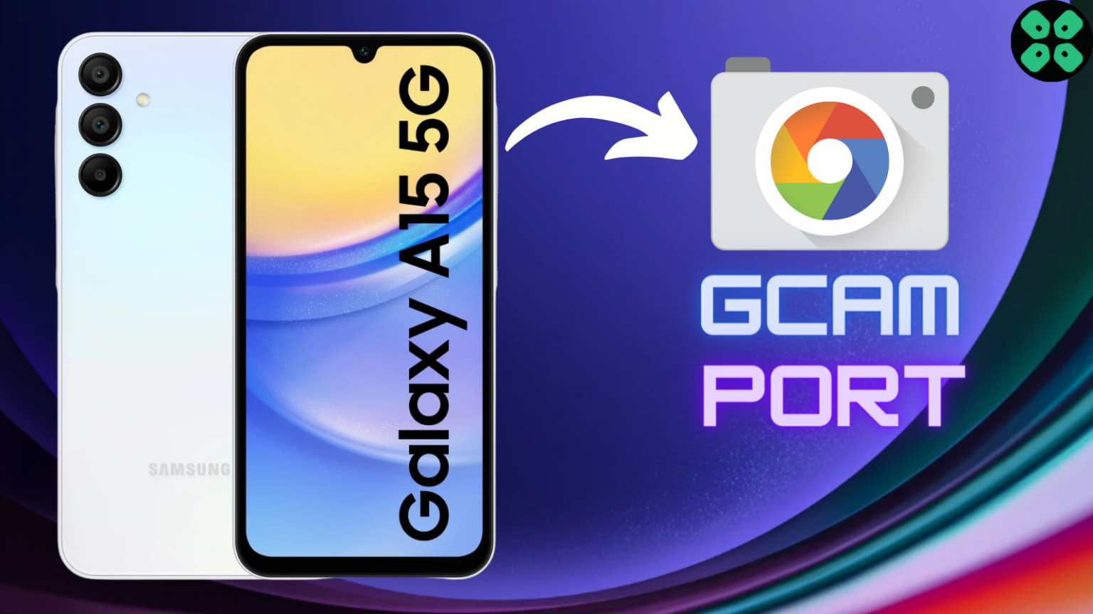 Download Google Camera For Samsung Galaxy A15 GCAM Port