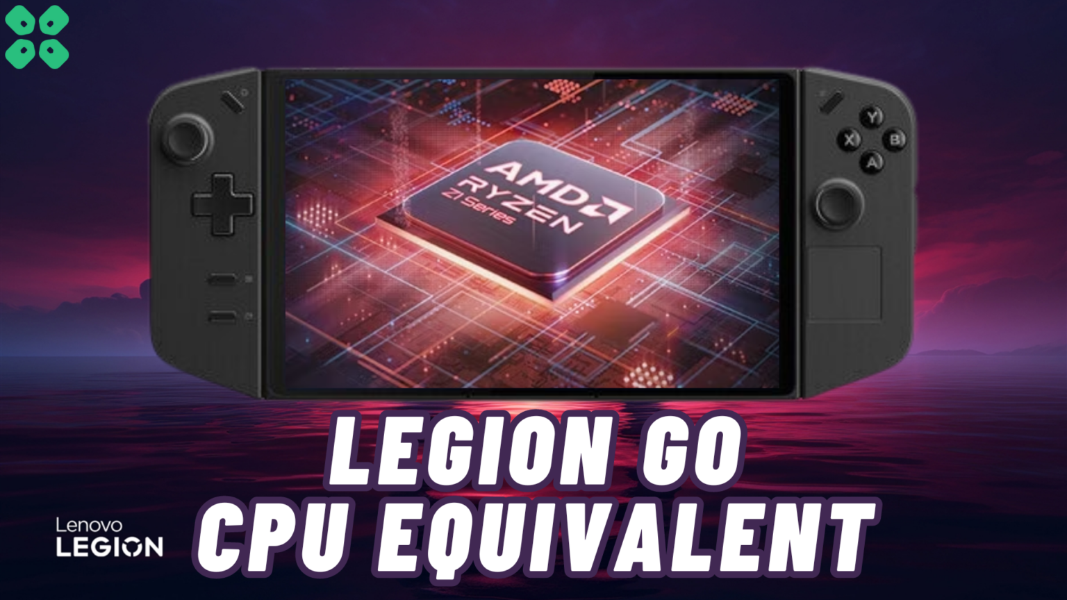 Which CPU is Equal to Legion Go? AMD and Intel Comparison