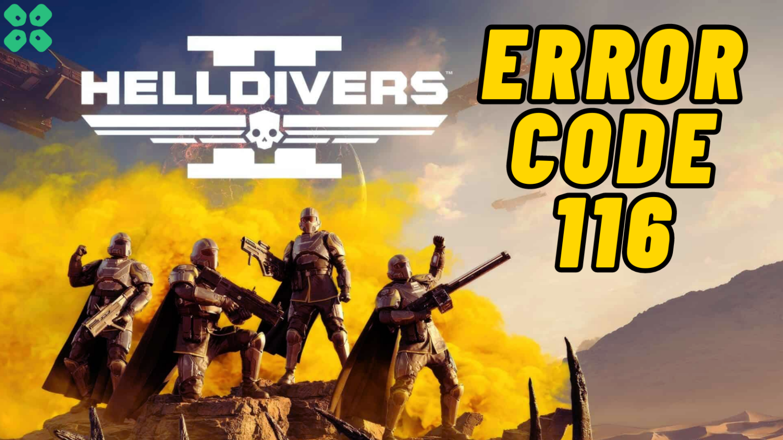 Easy Fixes: HellDivers 2 Error Code 116 (GameGuard Error)