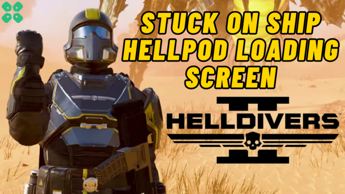 HellDivers 2: How to Fix Stuck on Ship Loading Screen Bug PC