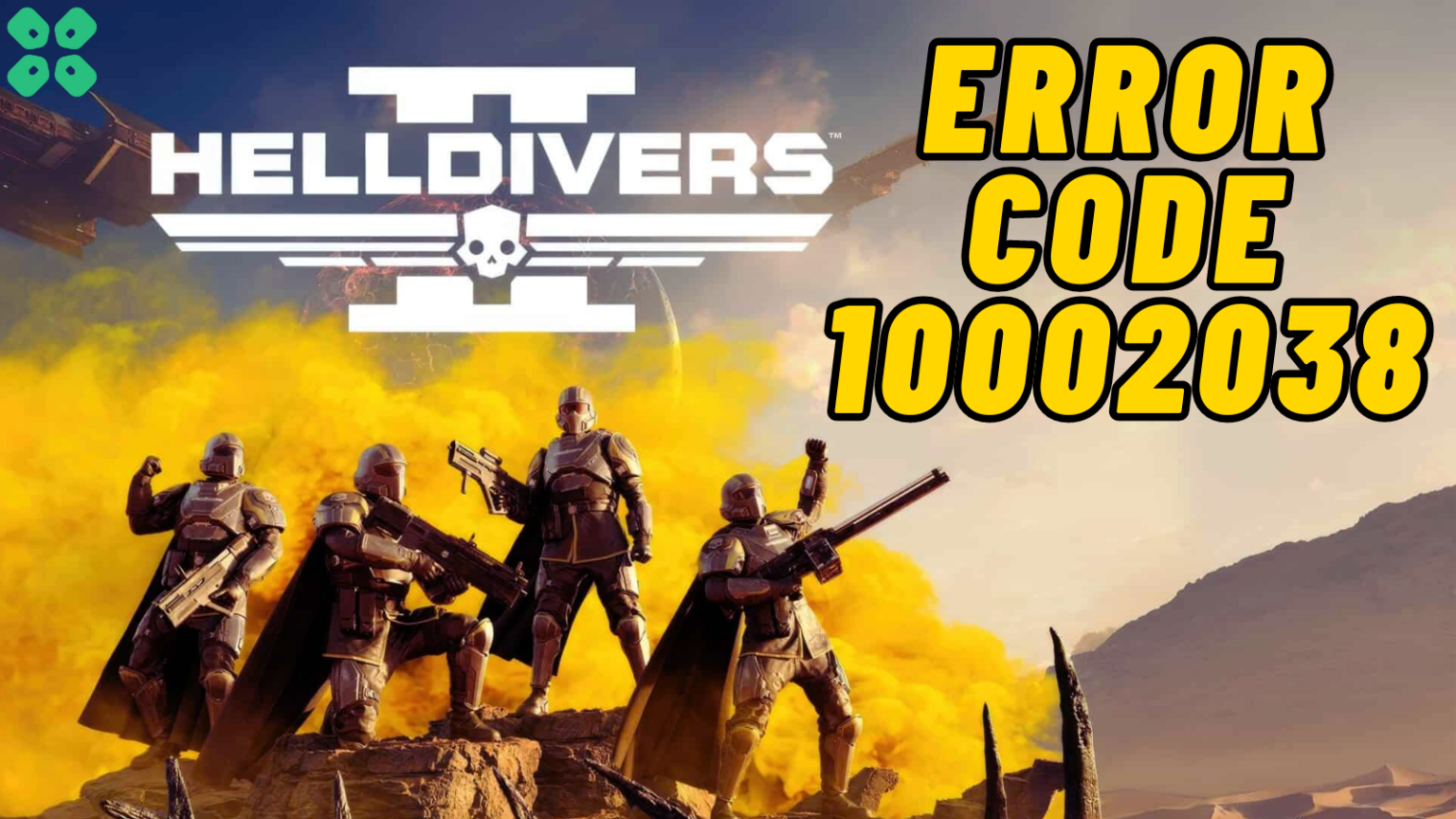 How To Fix Helldivers 2 Error Code 10002038 on PC